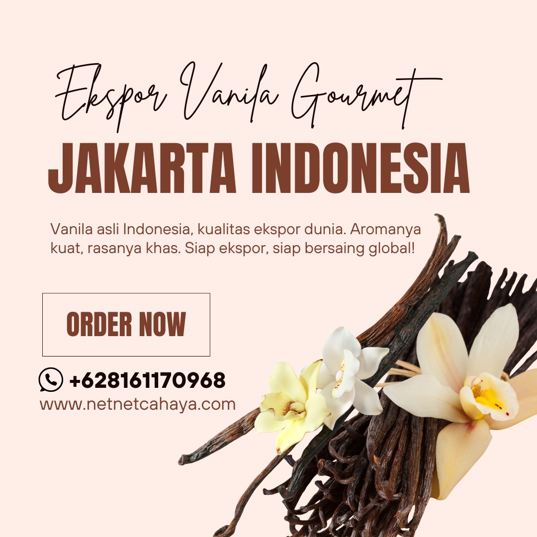 Ekspor Vanila Gourmet Jakarta Indonesia - PT. Netnet Cahaya Nusantara